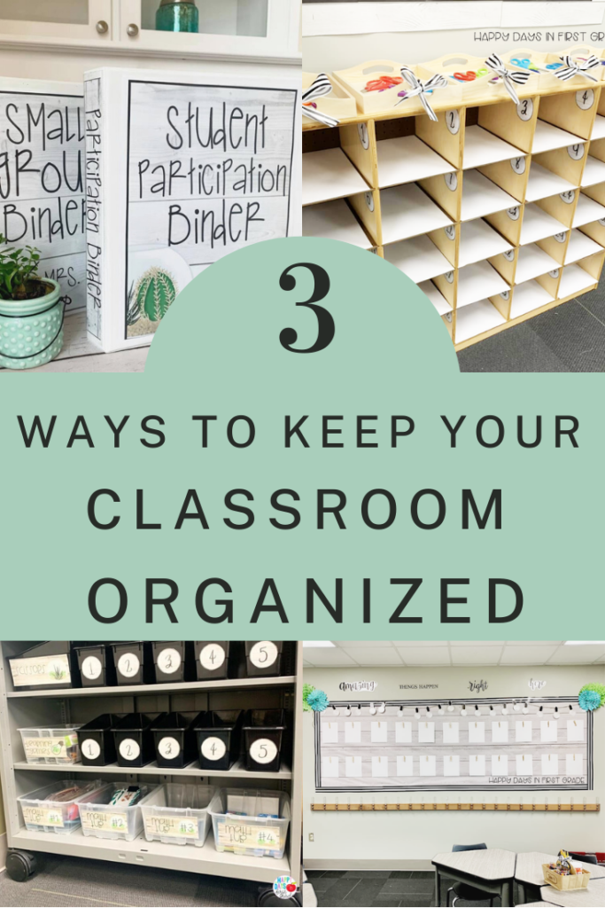 3 Ways to Keep Your Classroom Organized Archives | Happy Days in First ...