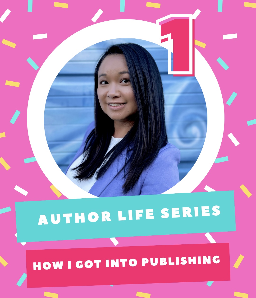 Author Life Series: #1 How I Got into Publishing | Happy Days in First ...