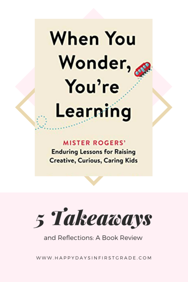 5 Takeaways and Reflections on WHEN YOU WONDER, YOU'RE LEARNING: A Book ...