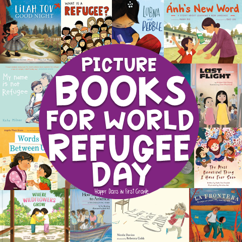 Picture Books for World Refugee Day | Happy Days in First Grade